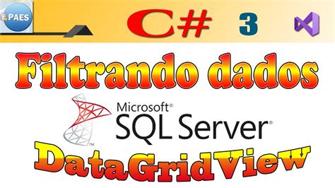 C Filtrando Dados Do Sql Server Numa Datagridview Select Where C