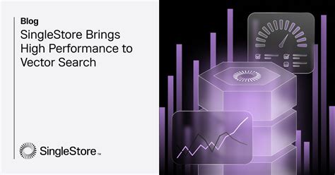 singlestore brings high performance to vector search build gen ai