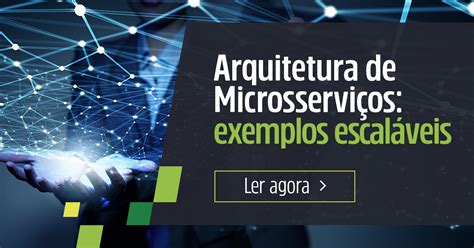 Arquitetura De Microsserviços Exemplos Escaláveis