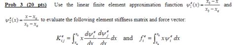 Solved Prob 320 Pts Use The Linear Finite Element