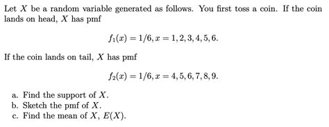 Solved Let X Be A Random Variable Generated As Follows You Chegg Com