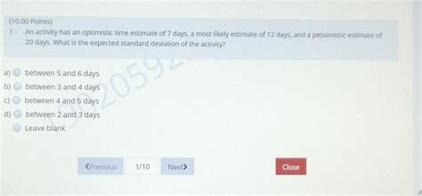 Solved An Activity Has An Optimistic Time Estimate Of 7 Chegg Com