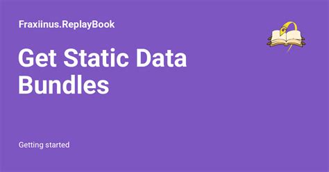 Get Static Data Bundles Fraxiinusreplaybook