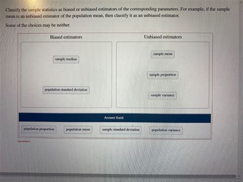 Solved Classify The Sample Statistics As Biased Or Unbiased Chegg