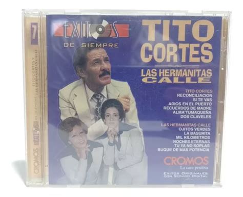 Cd Tito Cortes Las Hermanas Calles Cuotas Sin Interés