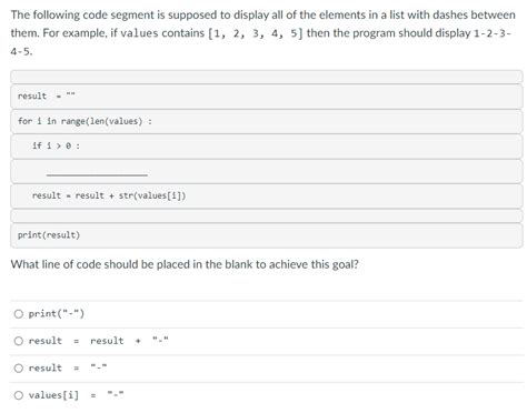 Solved The Following Code Segment Is Supposed To Display All Chegg