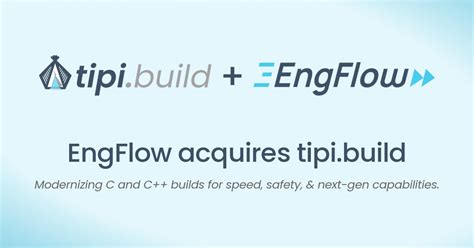 EngFlow EngFlow Acquires Tipi Build