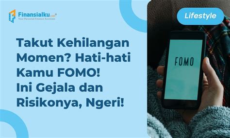 FOMO Adalah Kondisi Yang Berisiko Hindari Dengan Cara Ini