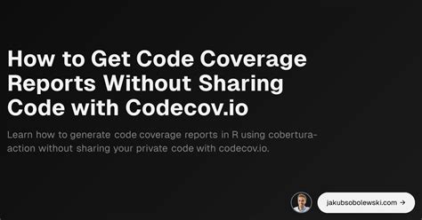 How To Get Code Coverage Reports Without Sharing Code With