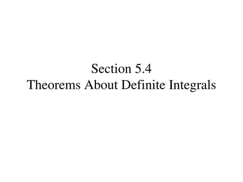 Ppt Section 5 4 Theorems About Definite Integrals Powerpoint
