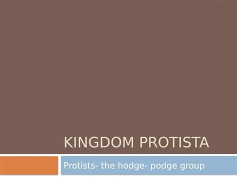 Pptx Kingdom Protista Protists The Hodge Podge Group Dokumen Tips