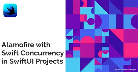 Using Alamofire With Swift Concurrency In Swiftui Projects By Anushka