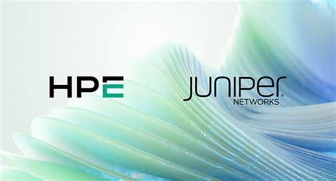Hpe Completes Acquisition Of Juniper Networks To Enhance Ai