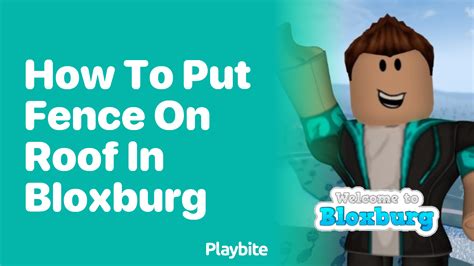 How To Put A Fence On The Roof In Bloxburg Playbite