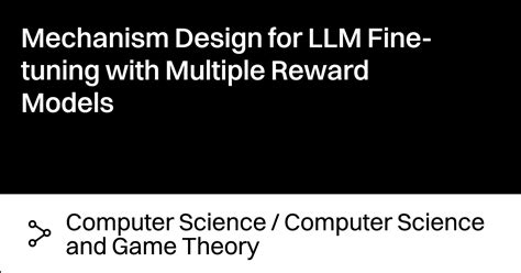 Разработка механизма для точной настройки Llm с использованием нескольких моделей вознаграждения