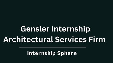 Gensler Internships 2025 Academic Ventures Internship Sphere