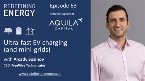 Freewire Technologies On Linkedin Ultrafast Ev Charging And Microgrids Arcady Sosinov Breaks