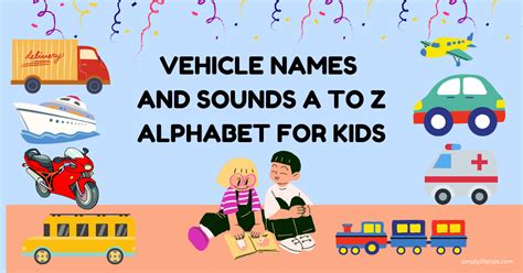Vehicle Names And Sounds A To Z - Alphabet For Kids