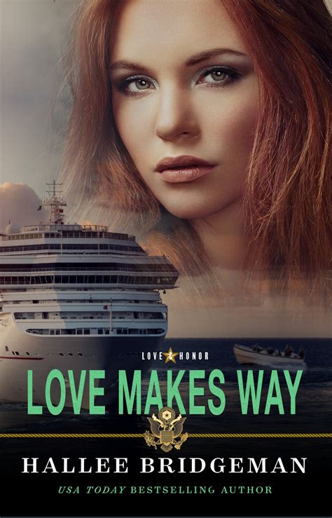 Love Makes Way Love And Honor 4 By Hallee Bridgeman Goodreads