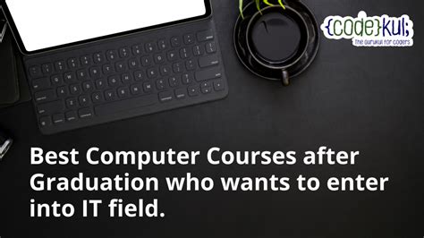 Best Software Courses After Graduation Codekul The Gurukul For
