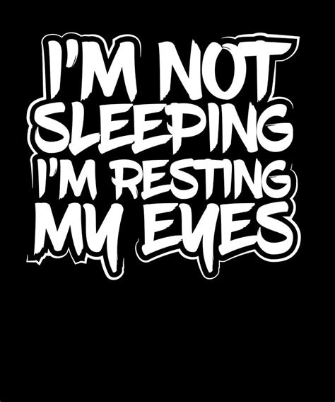 Dad Humor Not Sleeping Resting My Eyes Napping Ts Drawing By Kanig Designs Fine Art America