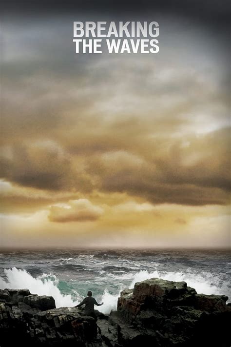 Breaking The Waves 1996 FilmFlow Tv