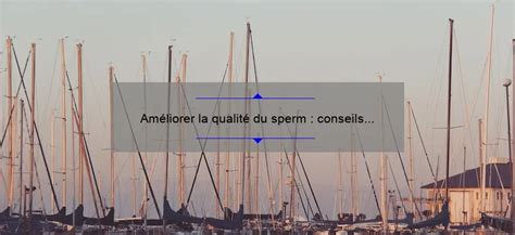 Améliorer la qualité du sperm conseils pratiques pour les hommes Sperm Blog