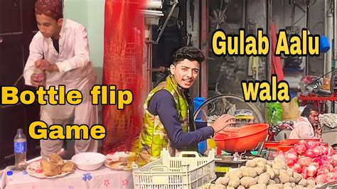 Bottle Flip Game Challenge Gulab Aalu Wala Ban Gaya Youtube