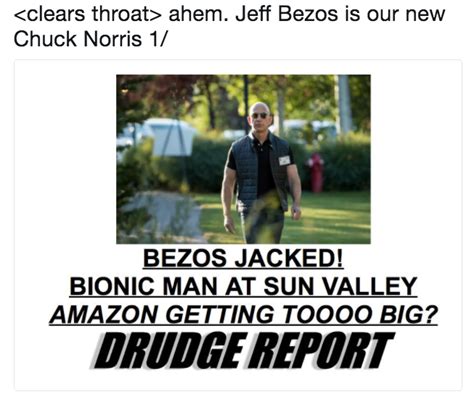 Ahem Jeff Bezos Is Our New Chuck Norris Swole Jeff Bezos Know Your