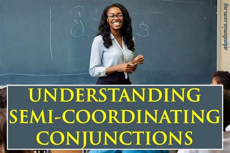 Semi Coordinating Conjunction Definition Archives Akademia