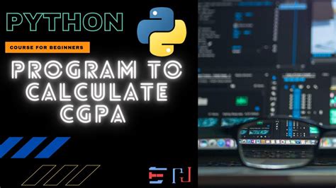 Python Program Calculate Cgpa Cumulative Grade Point Average Youtube