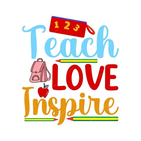 Premium Vector A Poster That Says Teach Love Inspire On It