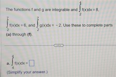 The Functions F And G Are Integrable And ∫24f X Dx 8