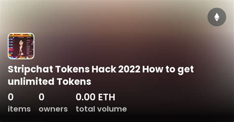 Stripchat Tokens Hack 2022 How To Get Unlimited Tokens Collection