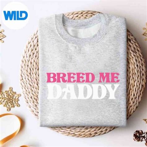 Daddy Svg Breed Me Daddy Adult Humor Svg Wildsvg
