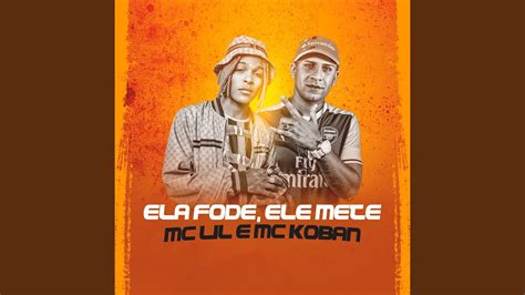 Ela Fode Ele Mete YouTube