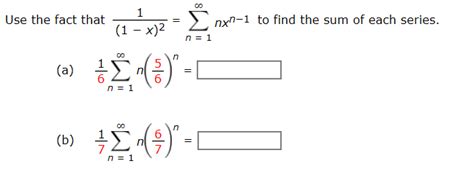 Answered Use The Fact That Σ Nxn 1 To Find The Sum Of Each Series 1