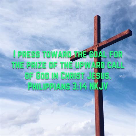 Philippians 3 14 I Press Toward The Goal For The Prize Of The Upward