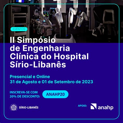 Anahp Apoia Sírio Libanês realiza II Simpósio de Engenharia Clínica