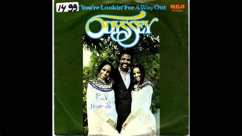 Odyssey If You Re Looking For A Way Out YouTube