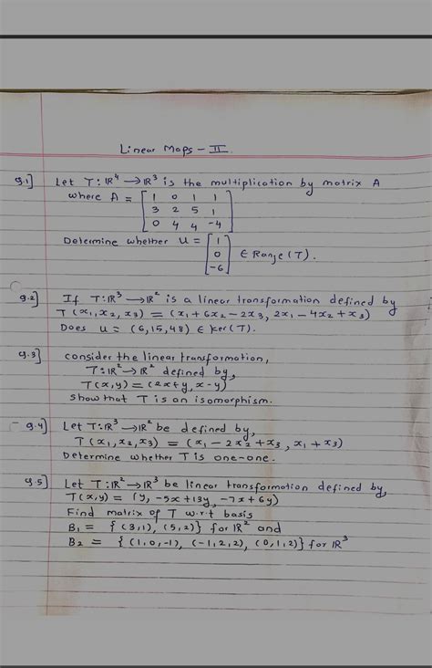 Linear Maps Ii Let T Mathbb R 4 Rightarrow Mathbb R 3 Be The Mul