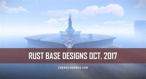 RUST Base Designs For October 2017 Over 160 Base Designs
