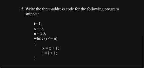 Solved Write The Three Address Code For The Following Chegg