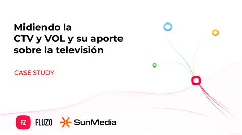 FLUZO Midiendo y optimizando la CTV junto a la televisión lineal FLUZO