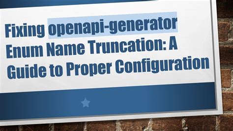 Fixing Openapi Generator Enum Name Truncation A Guide To Proper