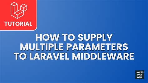 Laravel Middleware Multiple Parameters Youtube