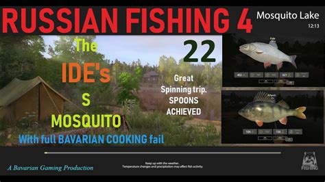 Russian Fishing 4 Ep 22 The Ides Of Mosquito Great Day At The