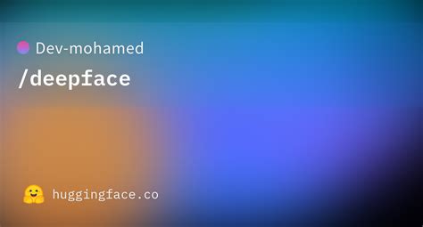 Dev Mohamed Deepface · Hugging Face