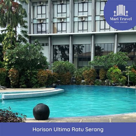 Jual Voucher Hotel Horison Ultima Ratu Serang Shopee Indonesia