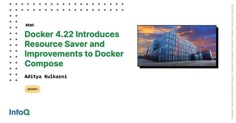 Docker 422 Introduces Resource Saver And Improvements To Docker